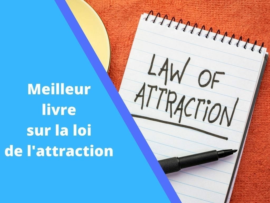 Les 5 Meilleurs livres sur la loi de l’attraction